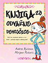 KNJIGA ZA ODVAŽNE DEVOJČICE - Andrea Dž. Bjukenon i Mirijam Pesković