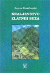 KRALJEVSTVO ZLATNIH SUZA - Zenon Kosidovski