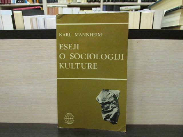 ESEJI O SOCIOLOGIJI KULTURE - Karl Mannheim