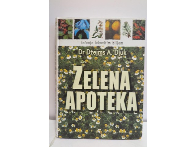 Zelena apoteka-Lečenje lekovitim biljem-Džejms Djuk