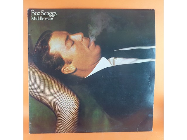 Boz Scaggs ‎– Middle Man, LP