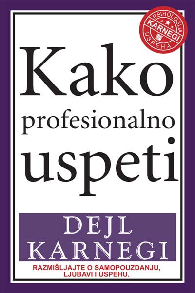 Kako profesionalno uspeti – Dejl Karnegi