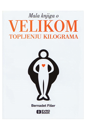 Mala knjiga o velikom topljenju kilograma – Bernadet Fišer