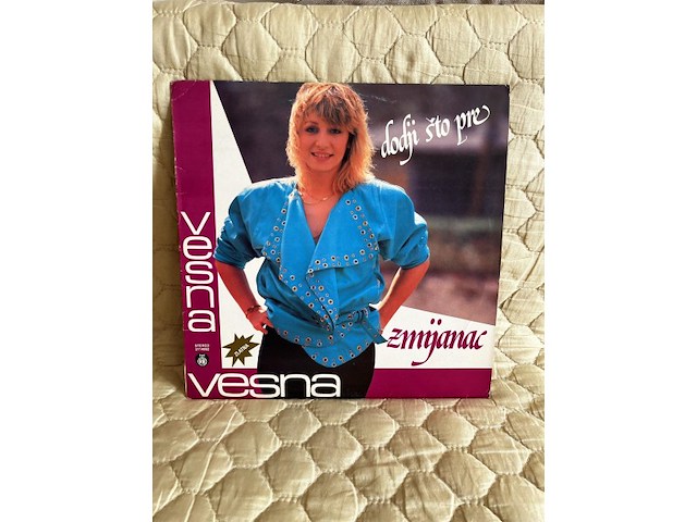 Vesna Zmijanac - Dodji sto pre