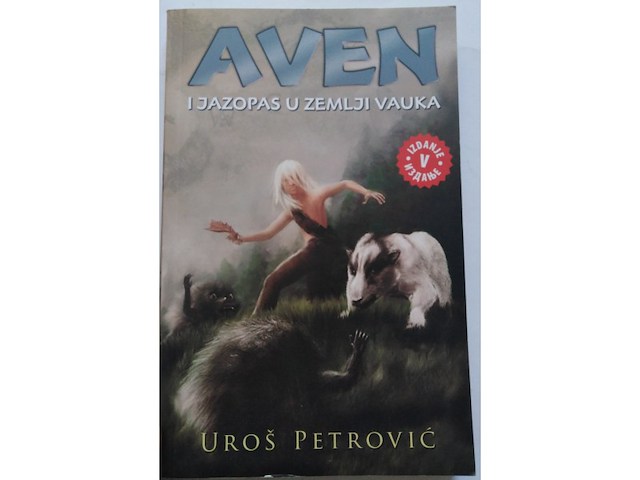 Uroš Petrović - Aven i jazopas u zemlji Vauka