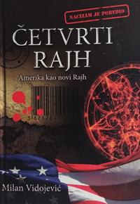 ČETVRTI RAJH Amerika kao novi Rajh – Milan Vidojević