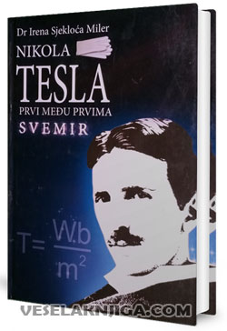 NIKOLA TESLA Prvi među prvima – Svemir – Irena Sjekloća Miler