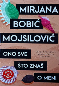 ONO SVE ŠTO ZNAŠ O MENI – Mirjana Bobić Mojsilović