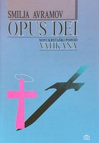 OPUS DEI novi krstaški pohod Vatikana – Smilja Avramov