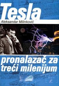 TESLA PRONALAZAČ ZA TREĆI MILENIJUM – Aleksandar Milenković