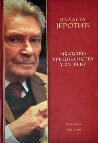 IZAZOVI HRIŠĆANSTVU U 21 VEKU – Vladeta Jerotić