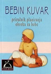 BEBIN KUVAR priručnik za planiranje obroka za bebe