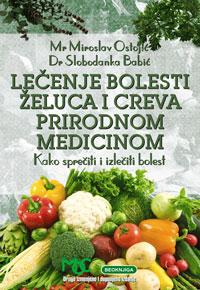 LEČENJE BOLESTI ŽELUCA I CREVA PRIRODNOM MEDICINOM – Mr Miroslav Ostojić, Dr Slobodanka Babić