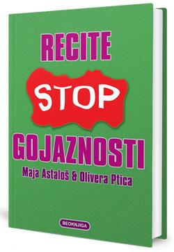 RECITE STOP GOJAZNOSTI – Maja Astaloš, Olivera Ptica