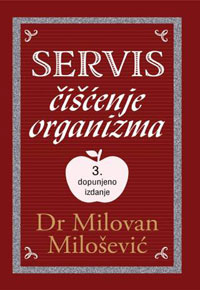 SERVIS ČIŠĆENJA ORGANIZMA, 3 izdanje – Milovan Milošević