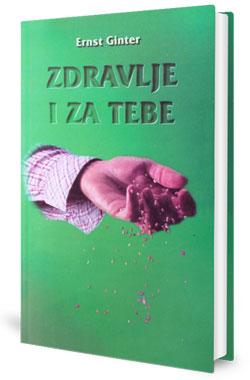 ZDRAVLJE ZA SVE LJUDE, ZDRAVLJE I ZA TEBE – Ernst Ginter