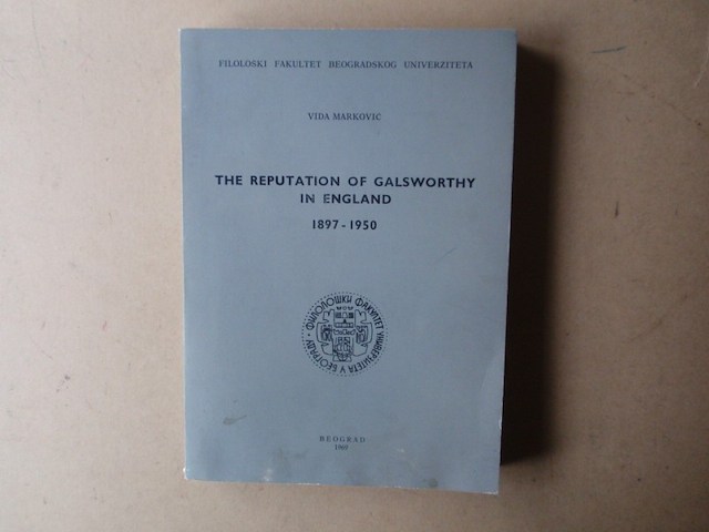 Vida Marković - THE REPUTATION OF GALSWORTHY IN ENGLAND