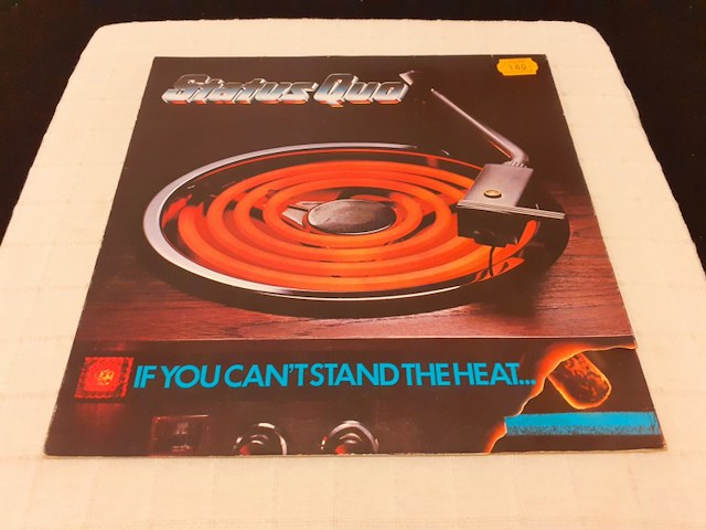 Status Quo - If You Can`t Stand The Heat, original