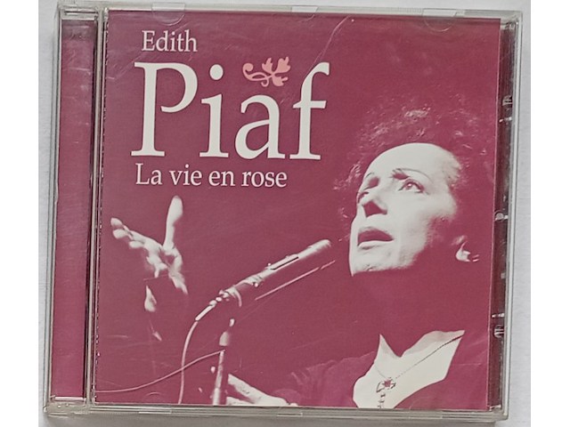 EDITH  PIAF  -  LA  VIE  EN  ROSE