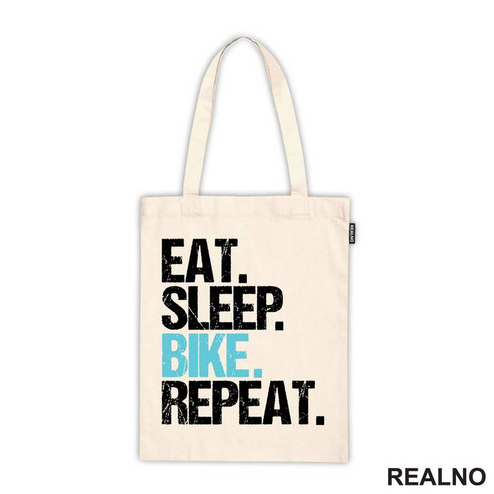 EAT, SLEEP, REPEAT - BICKILOVI - BIKE - CEGER