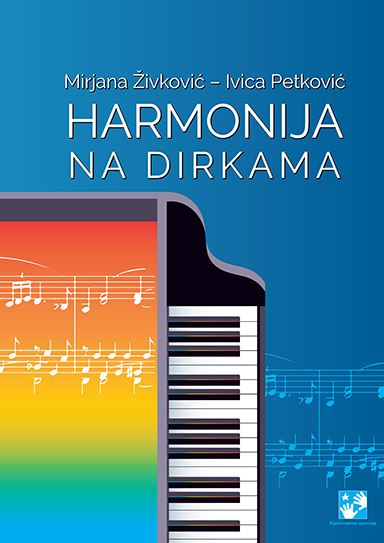 HARMONIJA NA DIRKAMA- Muzička kultura - zbirka praktičnih zadataka i vežbi