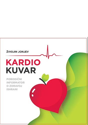 Kardio kuvar: porodični informator o zdravoj ishrani – Živojin Jonjev