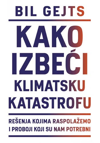 Kako izbeći klimatsku katastrofu – Bil Gejts