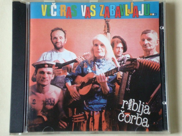 Riblja Čorba - Večeras Vas Zabavljaju Muzičari Koji Pij