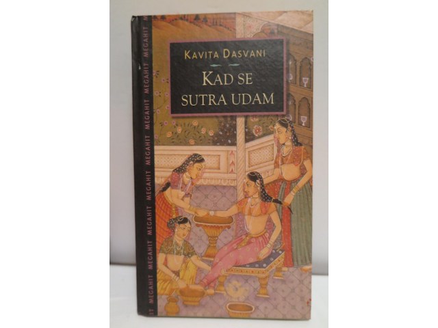 Kad se sutra udam, Kavita Dasvani