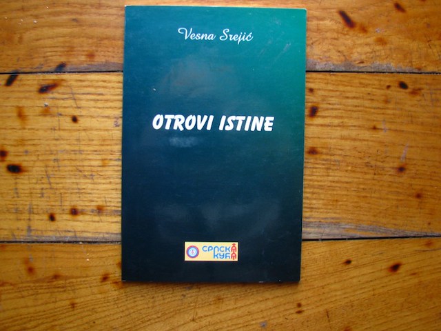 VESNA SREJIĆ - OTROVI ISTINE RETKO