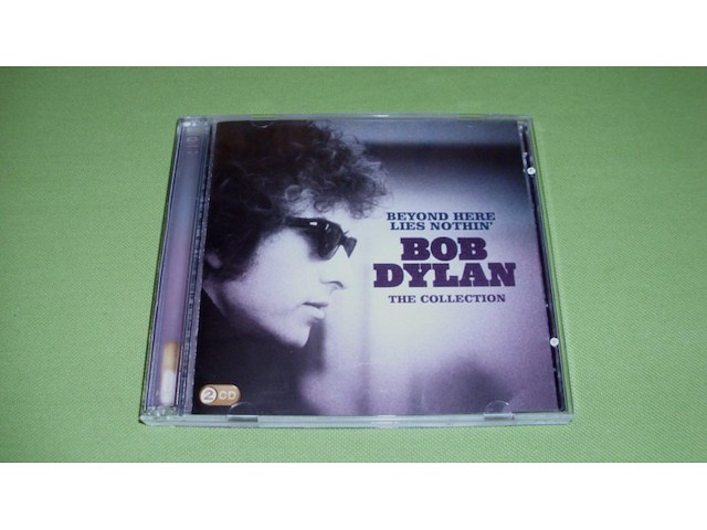 Bob Dylan ‎– Beyond Here Lies Nothin` - The Collection