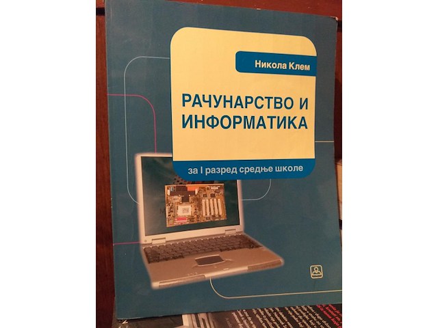 RACUNARSTVO I INFORMATIKA za prvi razred Klem Nikola