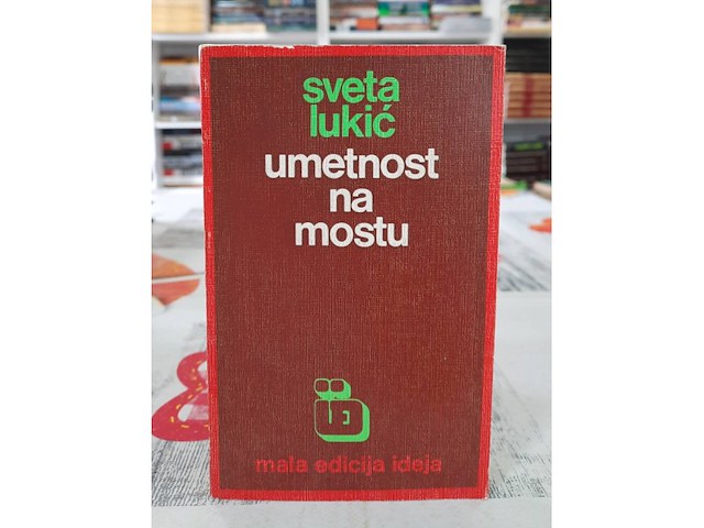 Umetnost na mostu - Sveta Lukić