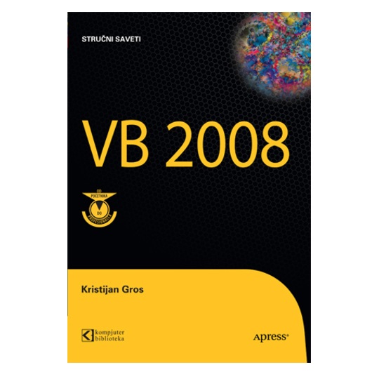 Visual basic 2008: od početnika do profesionalca, Kristijan Gros
