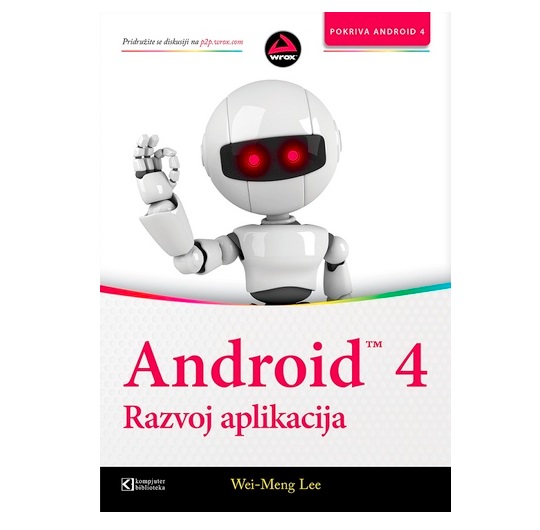 Android 4 razvoj aplikacija, Wei-Meng Lee