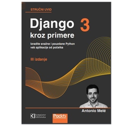 Django 3 kroz primere, Antonio Melé