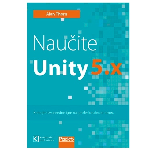 Naučite Unity 5.x, Alan Thorn