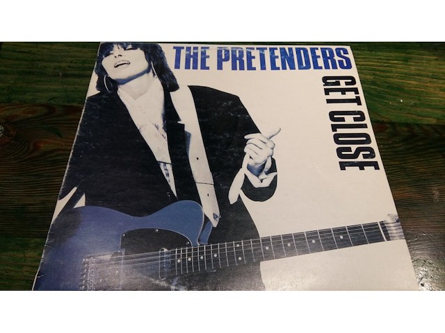 PRETENDERS - GET CLOSE