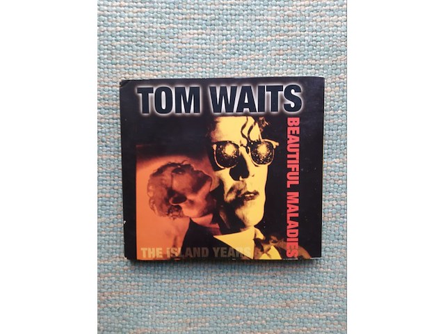 Tom Waits Beautiful maladies