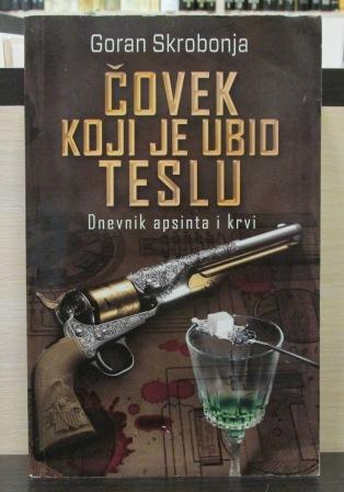 ČOVEK KOJI JE UBIO TESLU – GORAN SKROBONJA