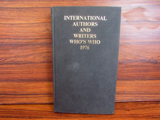 International Authors and Writers Who`s Who 1976