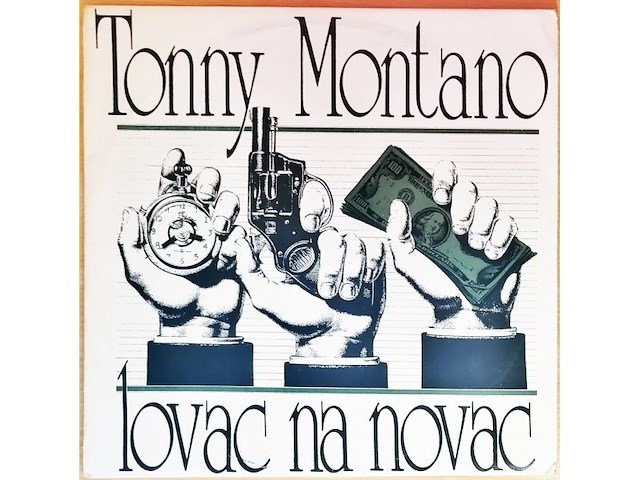 LP TONNY MONTANO - Lovac na novac (1991) PERFEKTNA