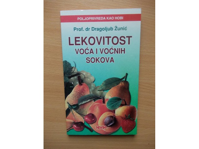 Lekovitost voća i voćnih sokova - Prof.dr Dragoljub Žun