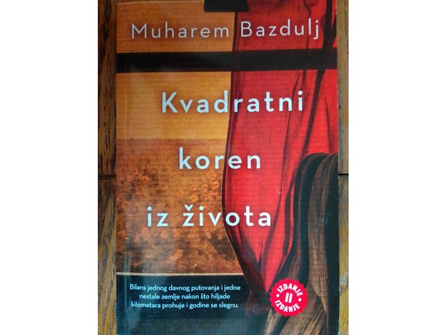 Muharem Bazdulj - Kvadratni koren iz života