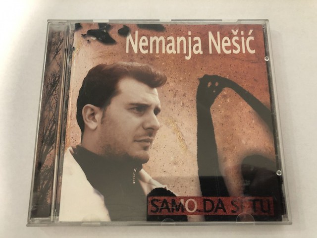 Nemanja Nešić - Samo Da Si Tu