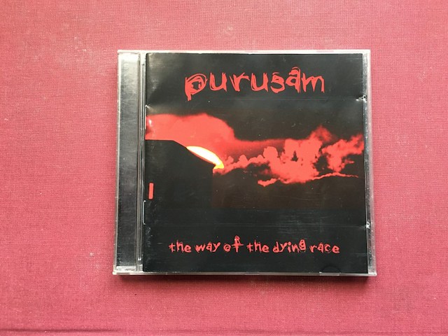 Purusam - THE WAY oF THE DYiNG RACE   1996