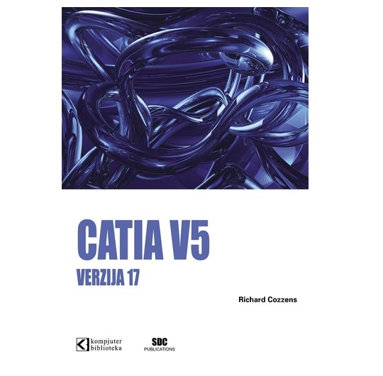 CATIA V5 ver. 17 workbook, Richard Cozzens