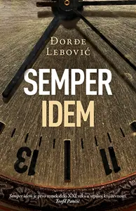 SEMPER IDEM - Đorđe Lebović