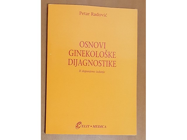 Osnovi ginekološke dijagnostike Petar Radović NOVA