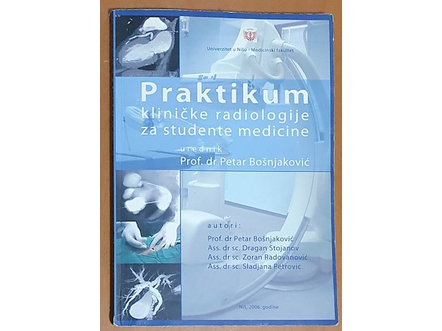PRAKTIKUM kliničke radiologije Bošnjaković RADIOLOGIJA